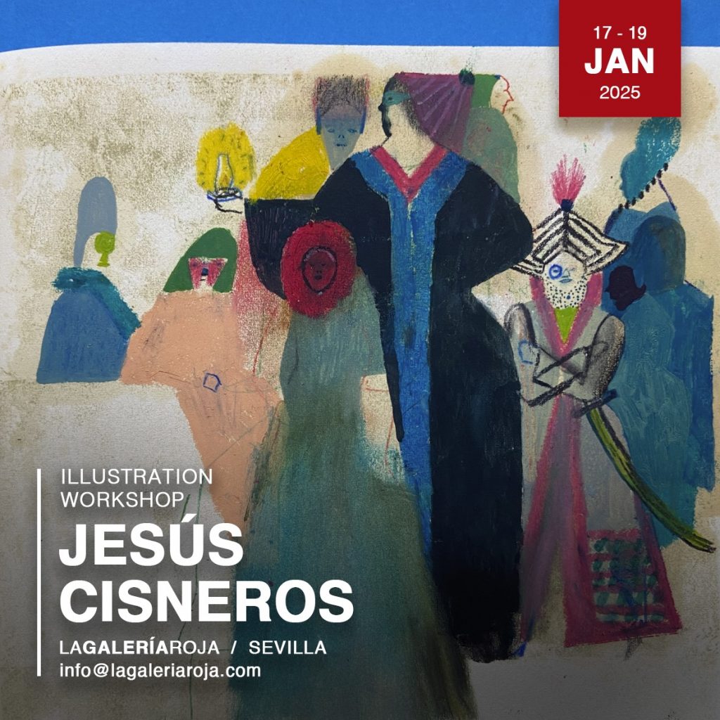 La Galería Roja | ILLUSTRATION WORKSHOP | Characters on stage | with Jesús Cisneros.